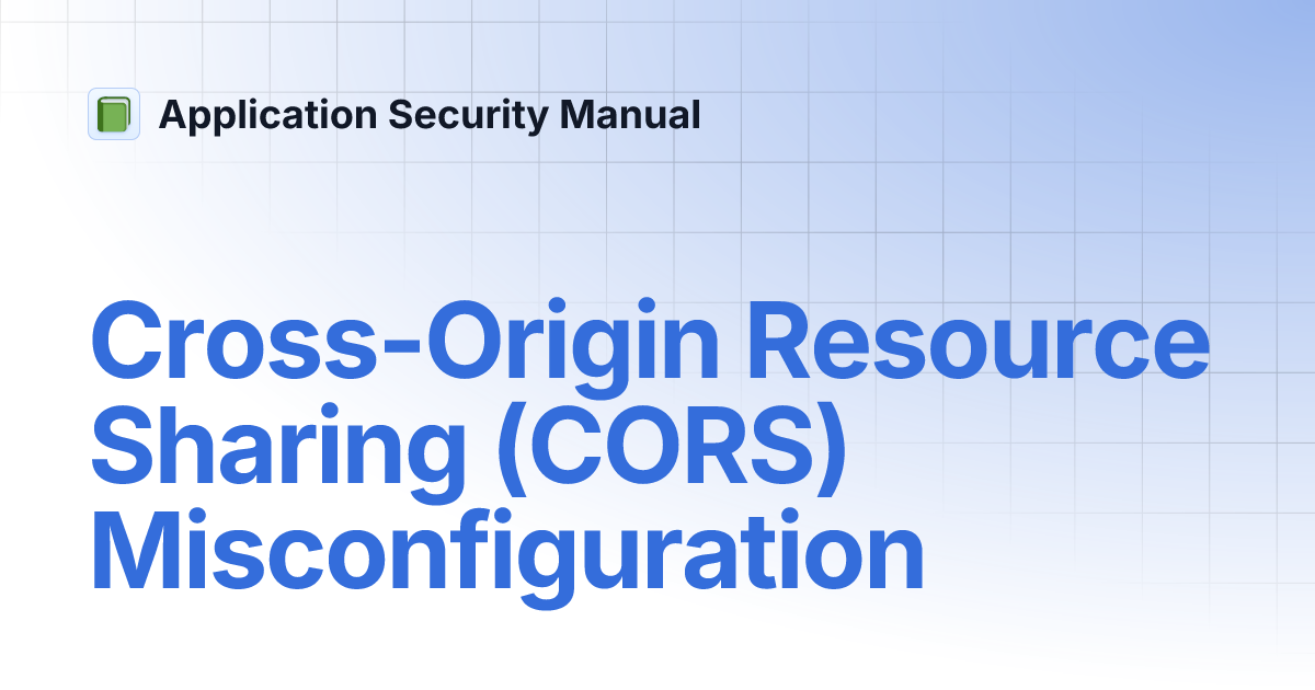 Cross-Origin Resource Sharing (CORS) Misconfiguration | Application ...