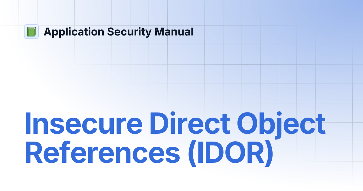 Insecure Direct Object References (IDOR) | Application Security Manual