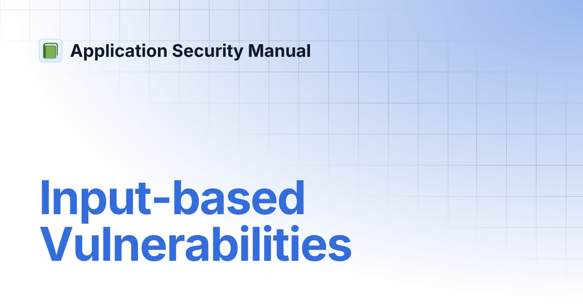 Input-based Vulnerabilities | Application Security Manual