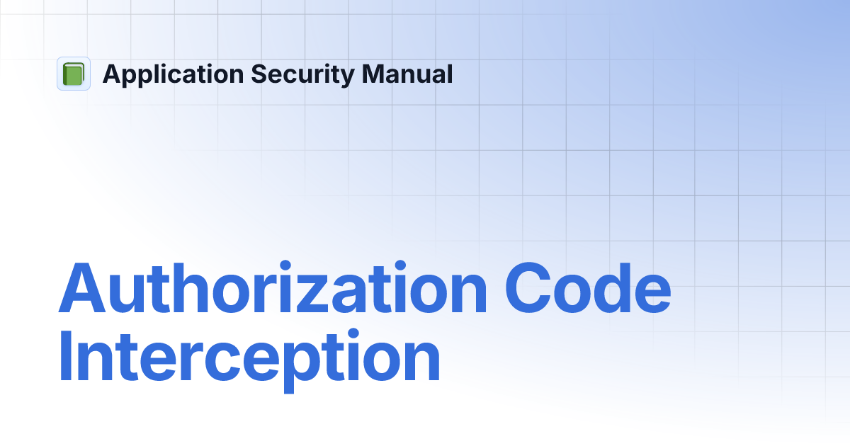Authorization Code Interception | Application Security Manual
